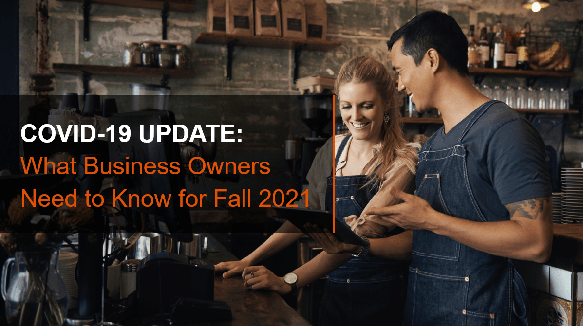 COVID-19 UPDATE: What Business Owners Need to Know for Fall 2021 - RMI ...
