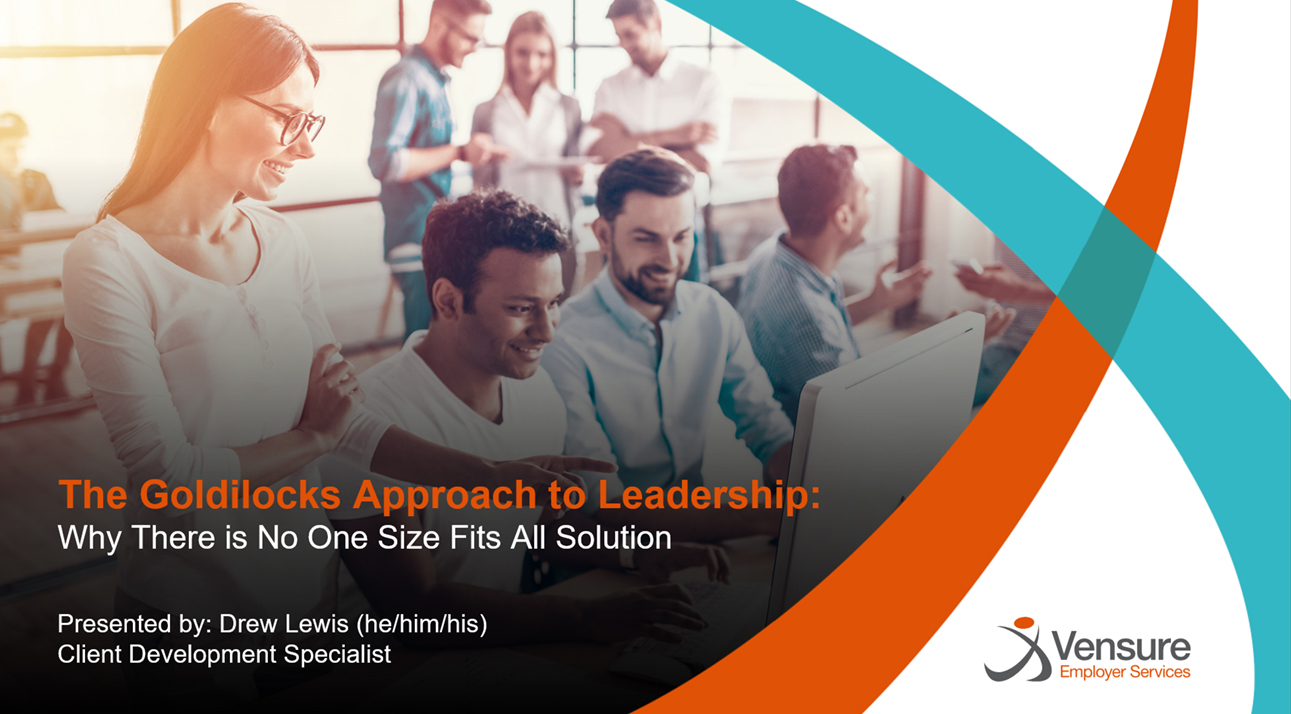 The Goldilocks Approach to Leadership: Why There is No One Size Fits ...